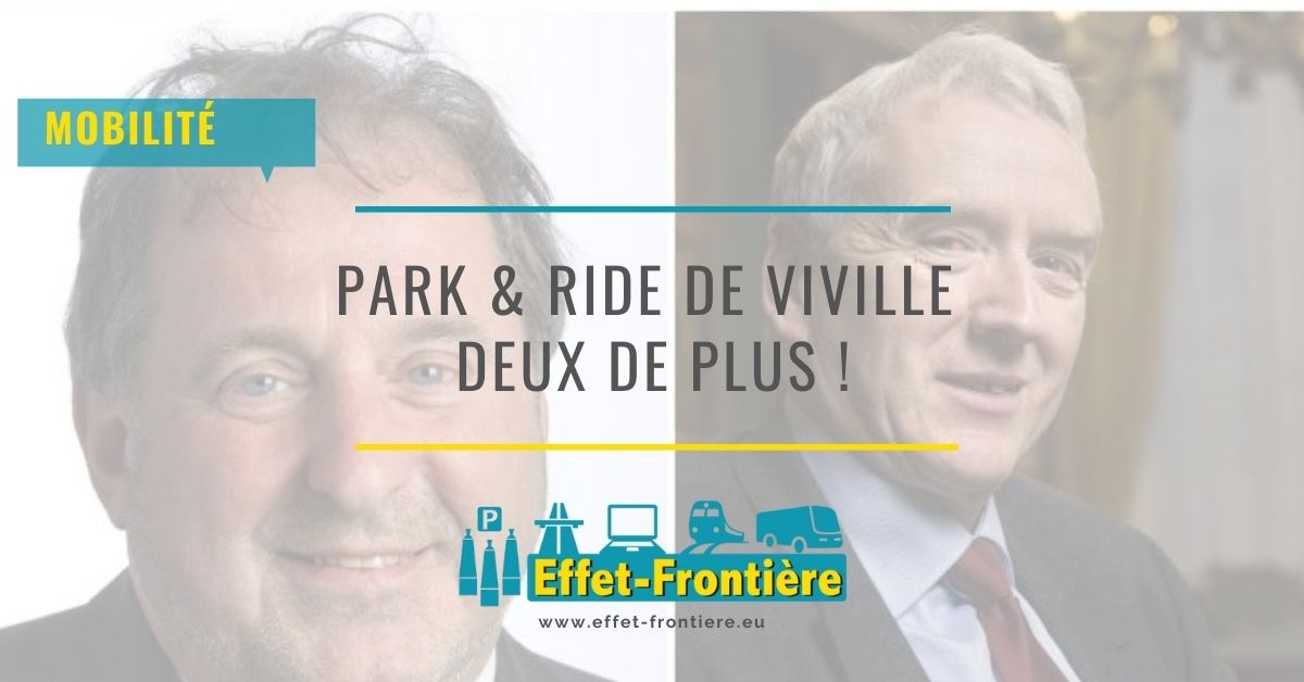 Park & Ride de Viville : et deux de plus ! – Effet-Frontière